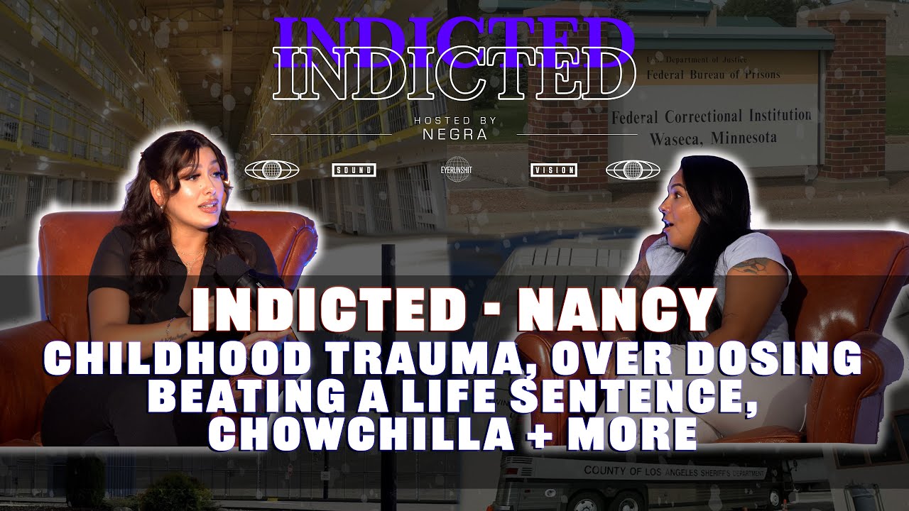 Indicted - Nancy - Childhood Trauma, Over Dosing, Beating a Life ...