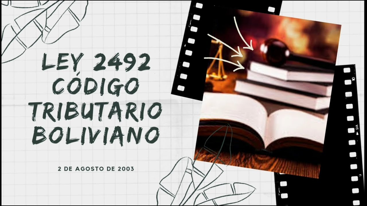 Ley N° 2492 Código Tributario Boliviano - YouTube