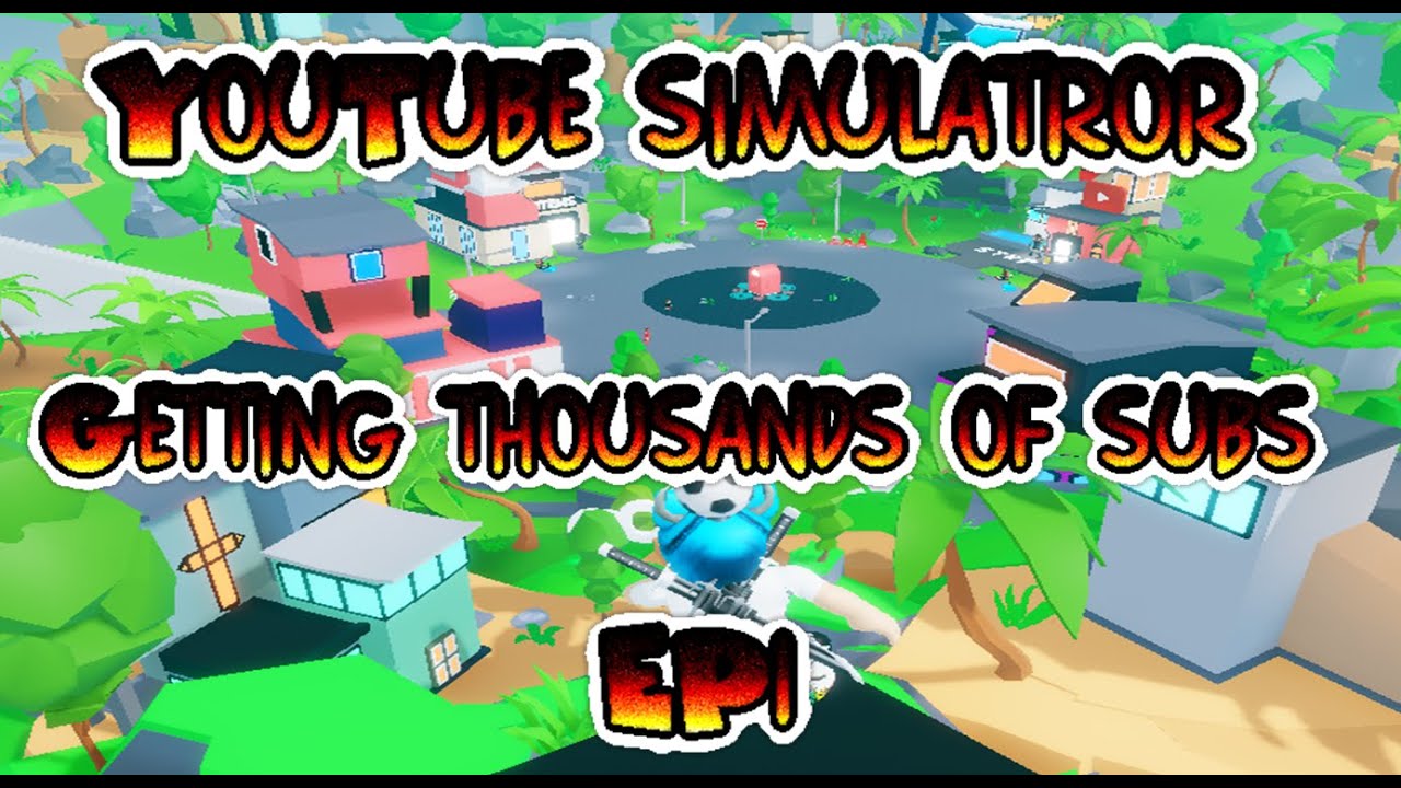 YouTube Simulator - Episode 1 - YouTube