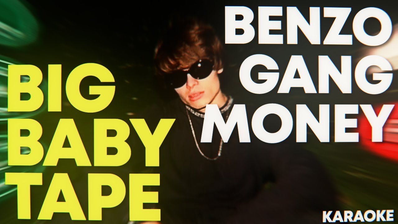 BIG BABY TAPE - BENZO GANG MONEY / KARAOKE + - YouTube