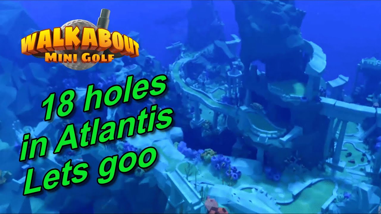 How is it to golf under the sea ? | Walkabout minigolf vr Atlantis ...