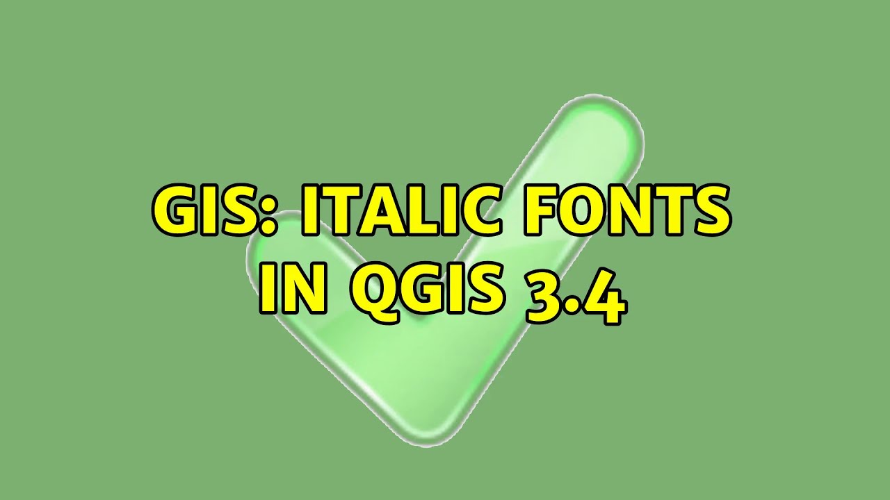 GIS: Italic fonts in QGIS 3.4 (2 Solutions!!) - YouTube