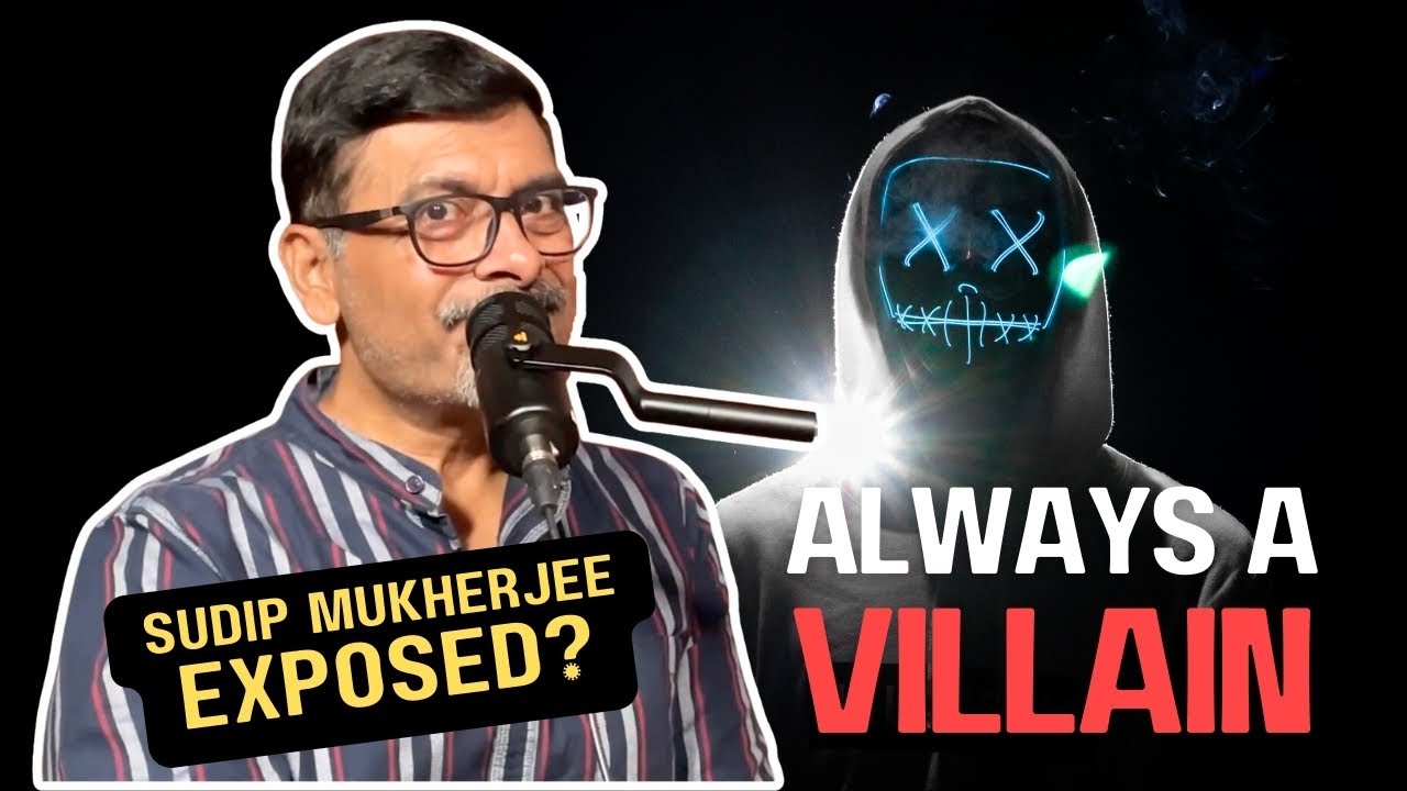 Sudip Mukherjee Always a Villain - WHY? | Sudeep Mukherjee X Utsav Bhanja - IBTN9 - YouTube