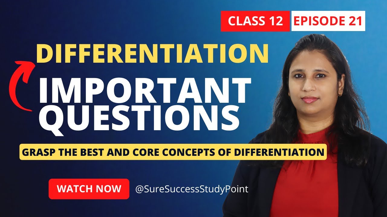 Grasp the Best and Core Concepts of Differentiation | Important ...