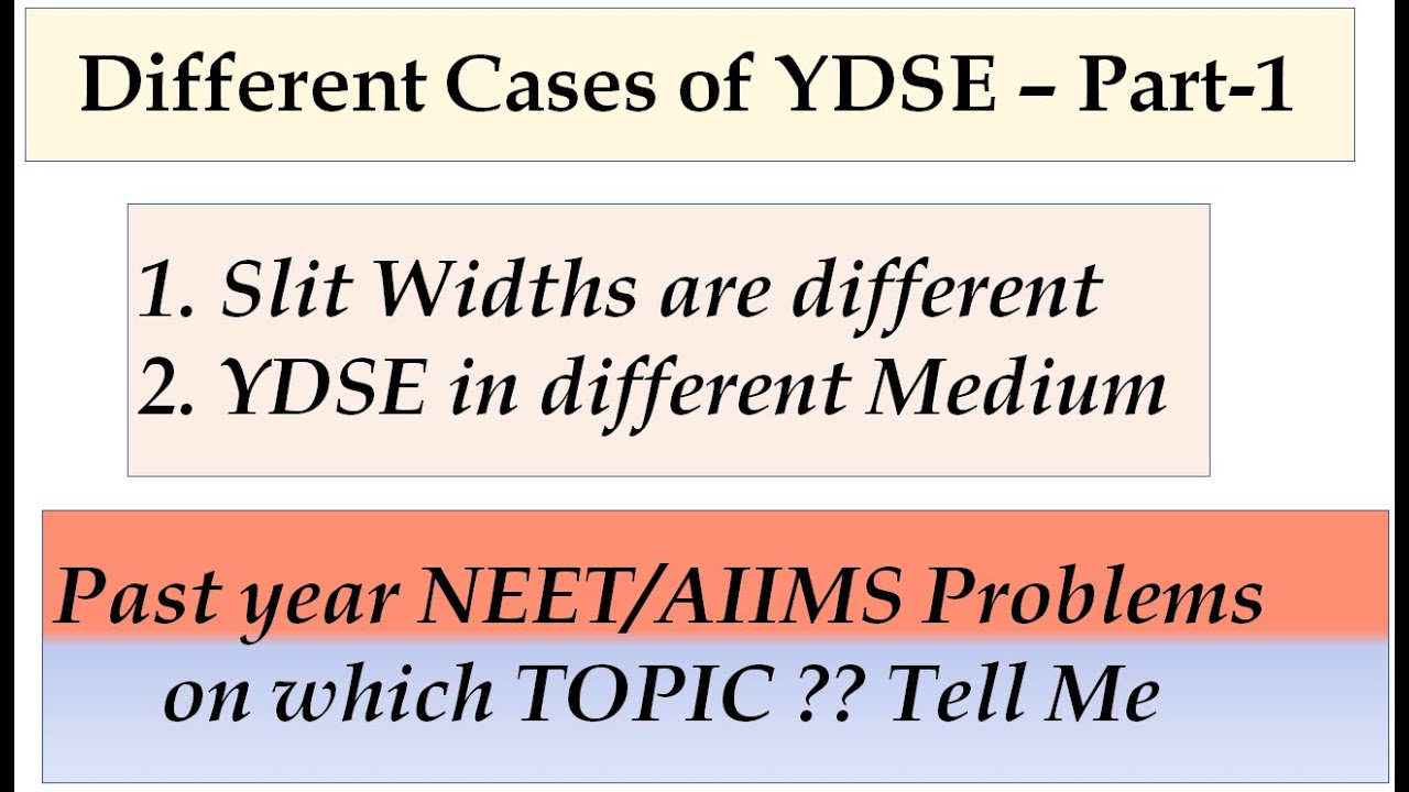 Young Double slit experiment in water|Different cases of YDSE| NEET ...