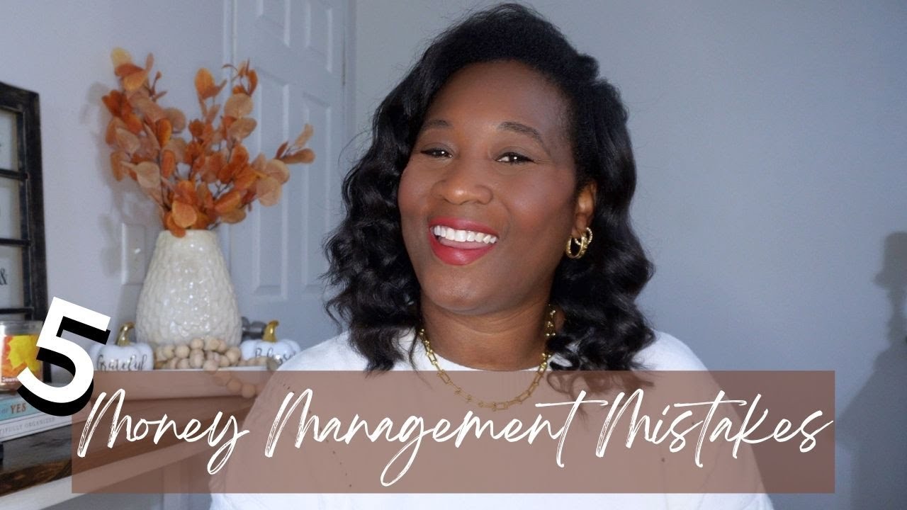 Top 5 Money Management Mistakes to Avoid - YouTube