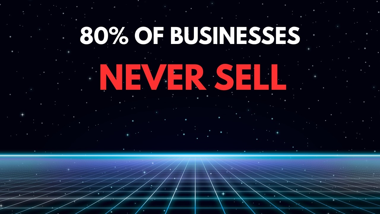Why 80% of Small Businesses FAIL to Sell: 7 Reasons - YouTube