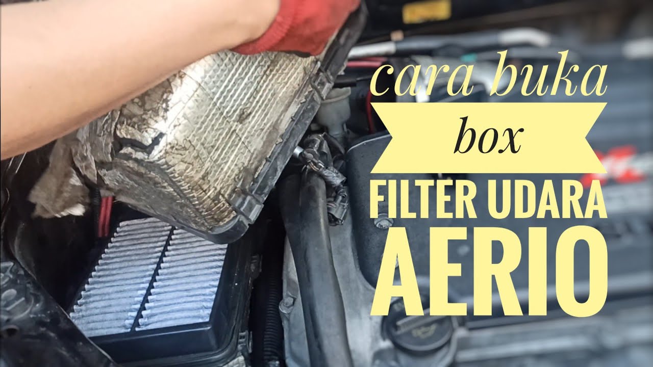🚙 DIY cara buka box dan ganti filter udara mesin Aerio - YouTube