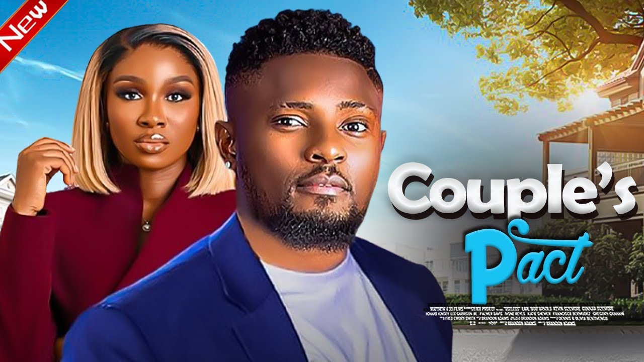 COUPLES PACT - MAURICE SAM, SONIA UCHE LATEST NOLLYWOOD 2025 NIGERIAN ...