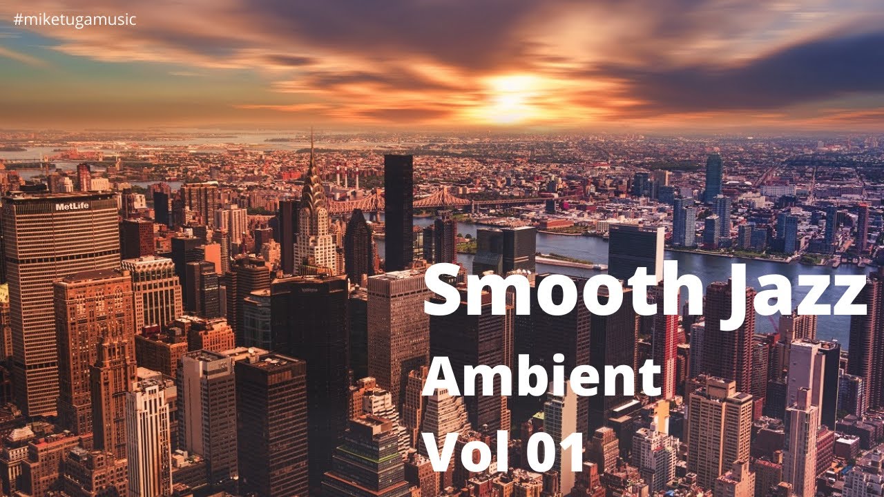 Smooth Jazz Ambient Vol. 01 - YouTube