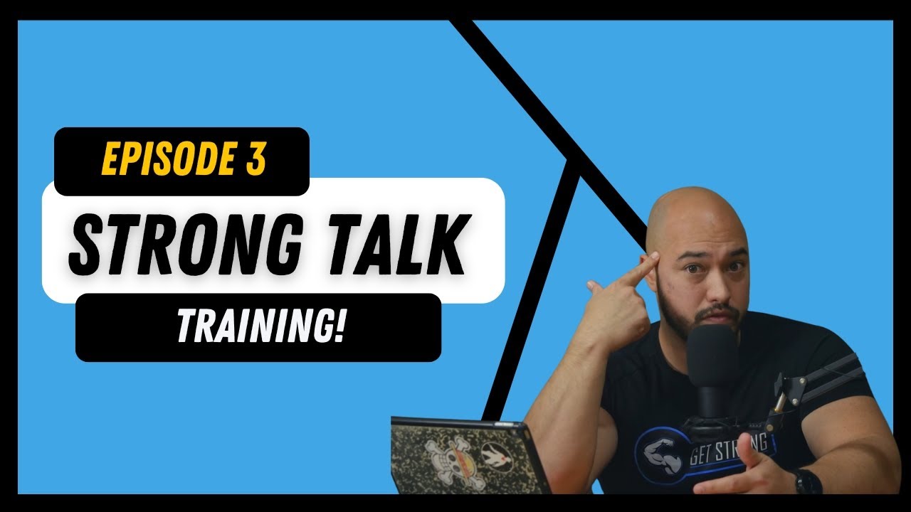 Strong Talk Episode 3 || Training! - YouTube