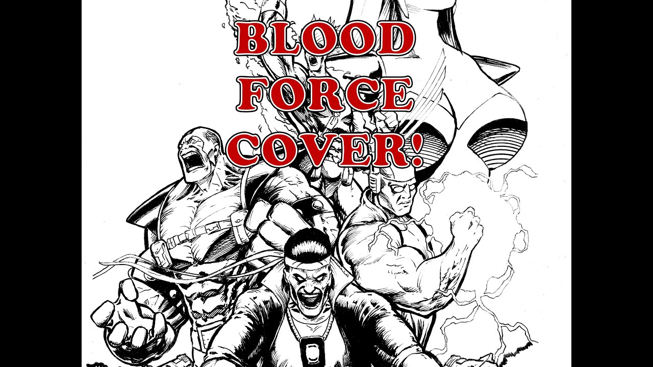 Blood Force: Drawing the Cover to Issue 1: Time lapse (with commentary ...