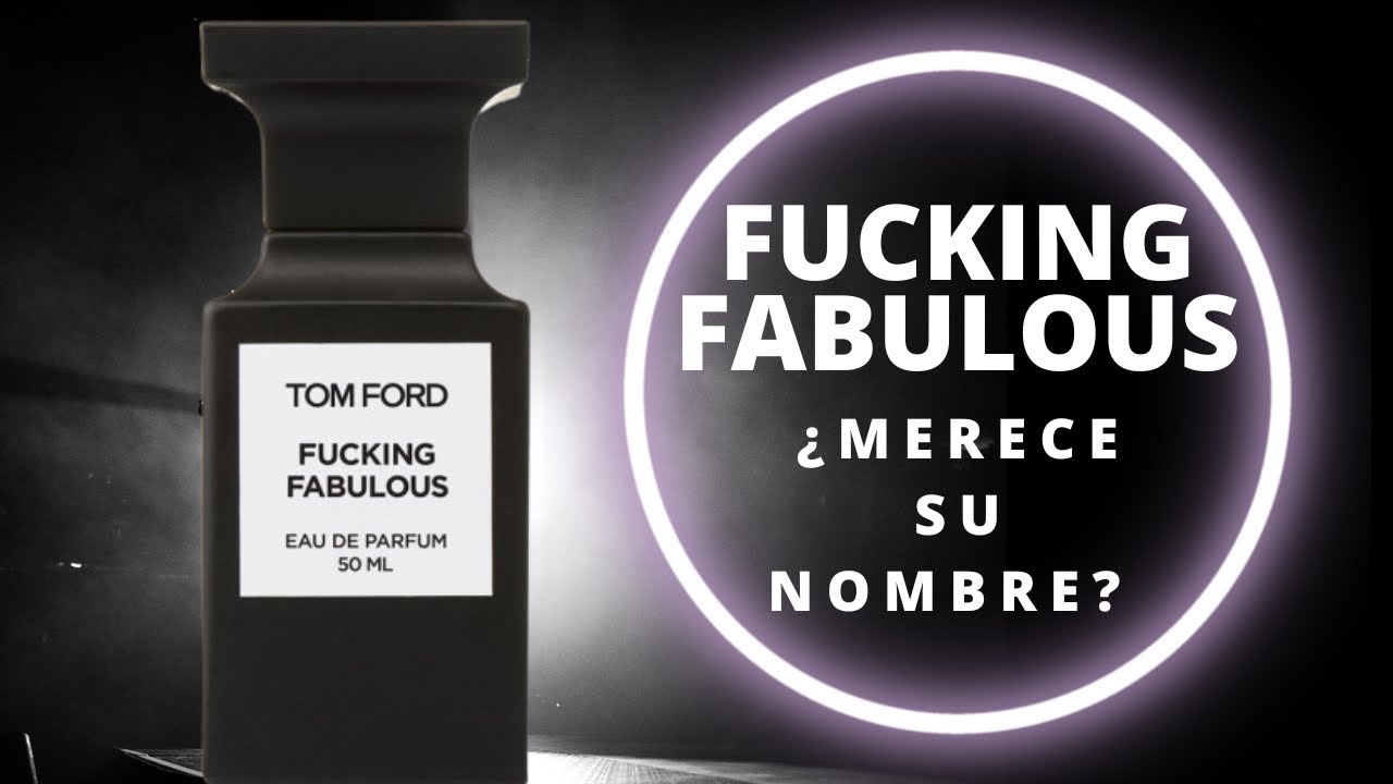 F***ing Fabulous Tom Ford ¿Realmente es tan fabuloso? Reseña honesta ...