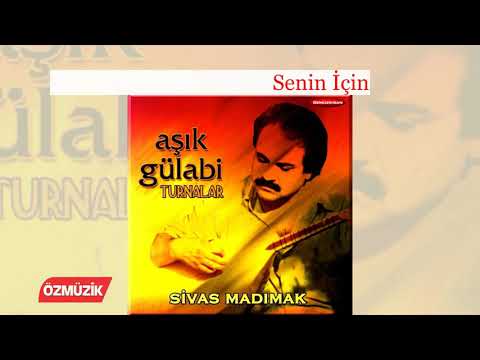 Aşık Gülabi - Senin İçin