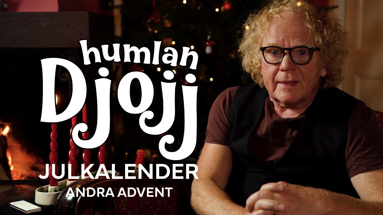 Humlan Djojjs julkalender - Andra advent - YouTube