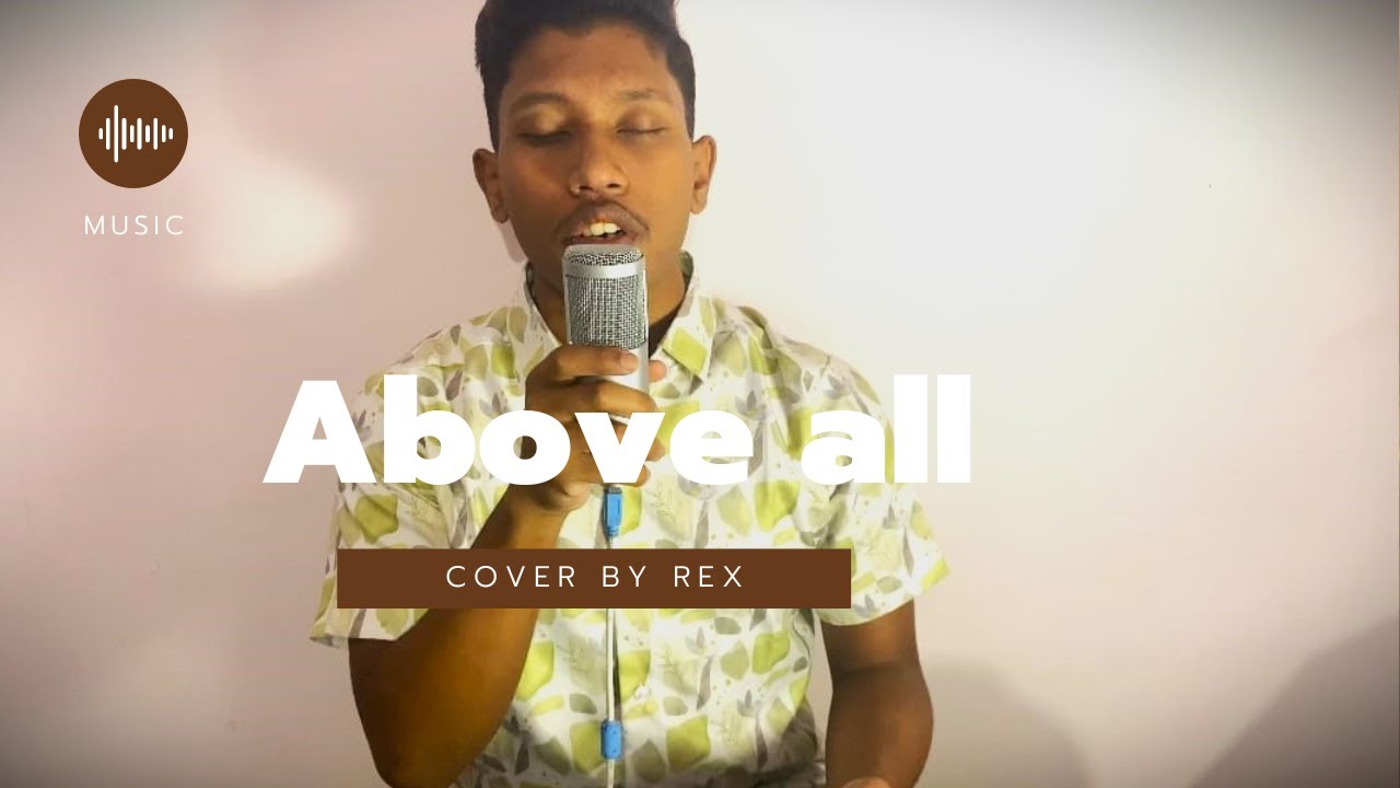 Above all-Lenny LeBlanc (COVER) | Rex - YouTube