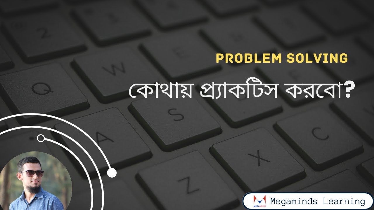 Where Should I Practice Problem Solving Bangla Youtube