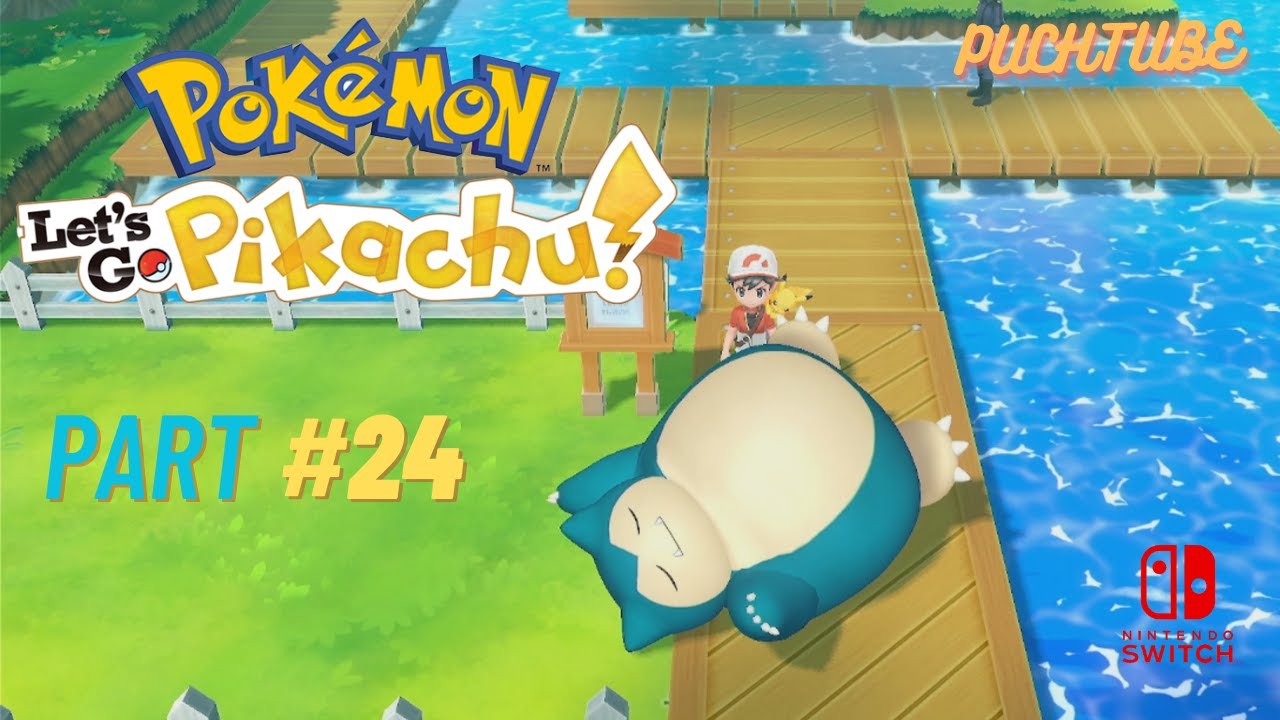 Pokémon: Let's Go, Pikachu! Walkthrough Part 24 | Snag a Snorlax ...