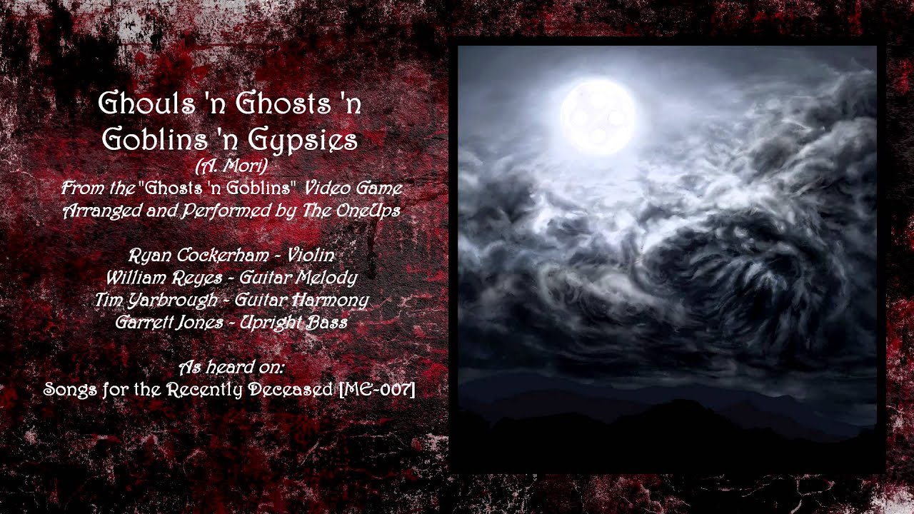 The OneUps - Ghouls 'n Ghosts 'n Goblins 'n Gypsies [Ghosts 'n Goblins ...
