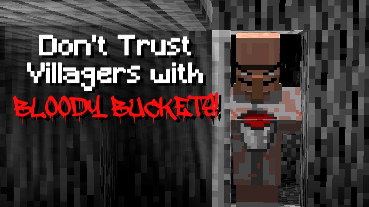 Don't Trust Villagers With Bloody Buckets! Minecraft Creepypasta - YouTube