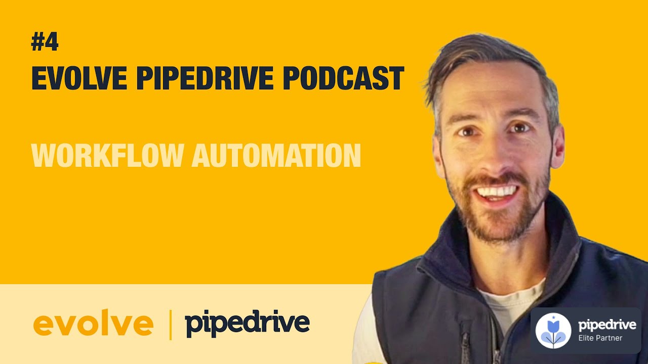 Evolve Pipedrive Podcast: #4 Workflow Automation - YouTube