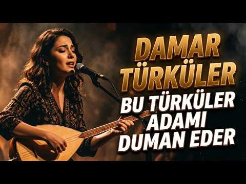 Bu Türküler Adamı Duman Eder! | Yürek Yakan En Damar ve Ağlatan Türküler (Seçme Karışık)