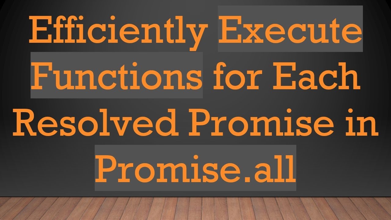 Efficiently Execute Functions for Each Resolved Promise in Promise.all - YouTube