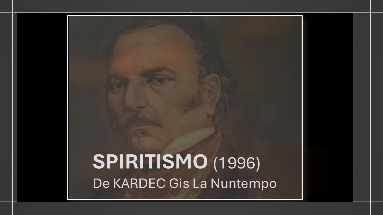 ESPERANTO - Film SPIRITISMO De KARDEC Gis La Nuntempo (1996) - YouTube