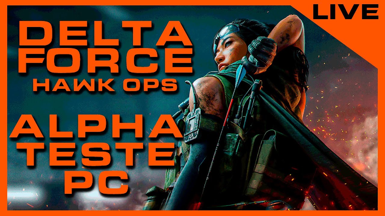 🔴AO VIVO - DELTA FORCE HAWK OPS - ALPHA TESTE NO PC - Legendado - PT ...