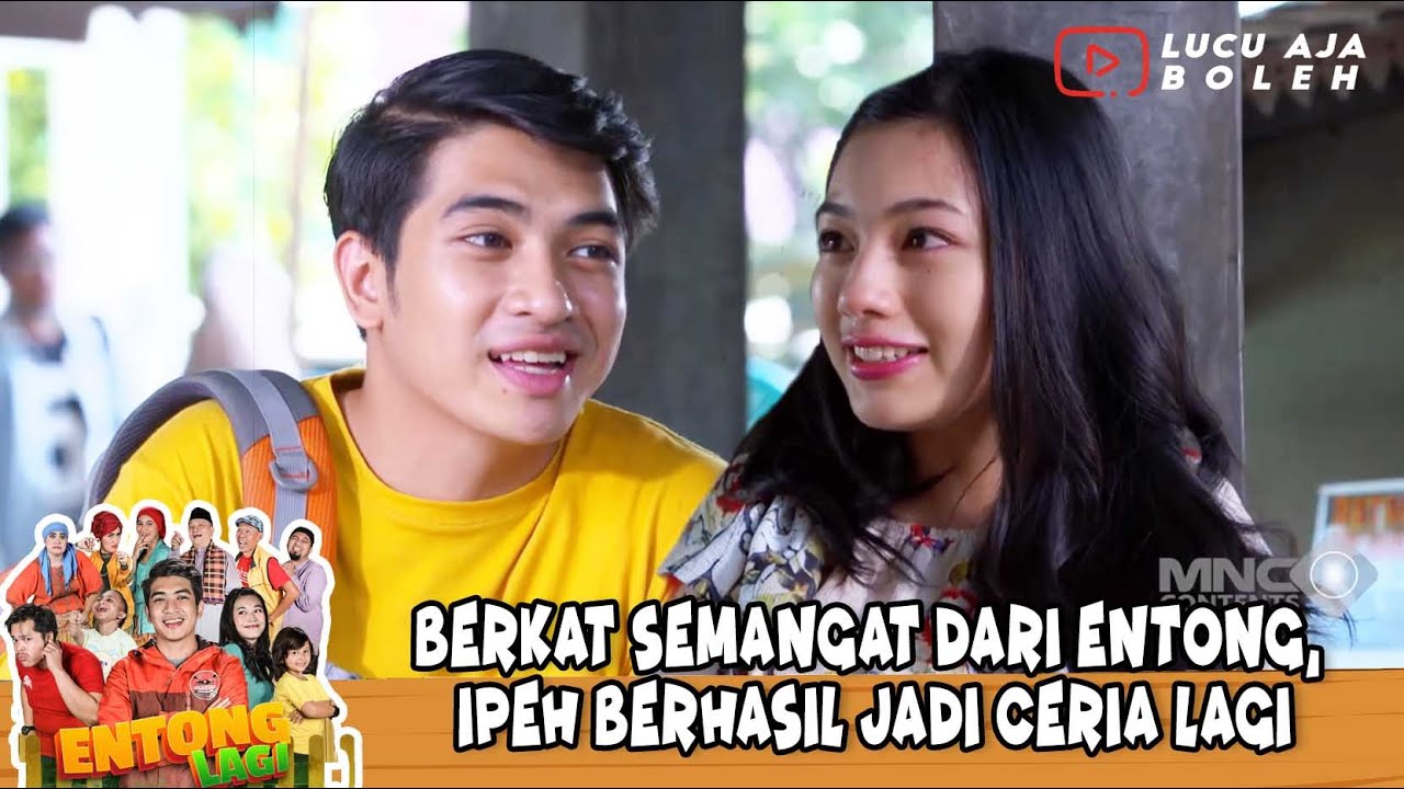 BERKAT SEMANGAT DARI ENTONG, IPEH BERHASIL JADI CERIA LAGI - ENTONG LAGI - YouTube