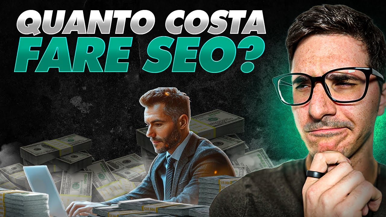 Quanto Costa DAVVERO Fare SEO (Da Soli e Senza Agenzia) - YouTube