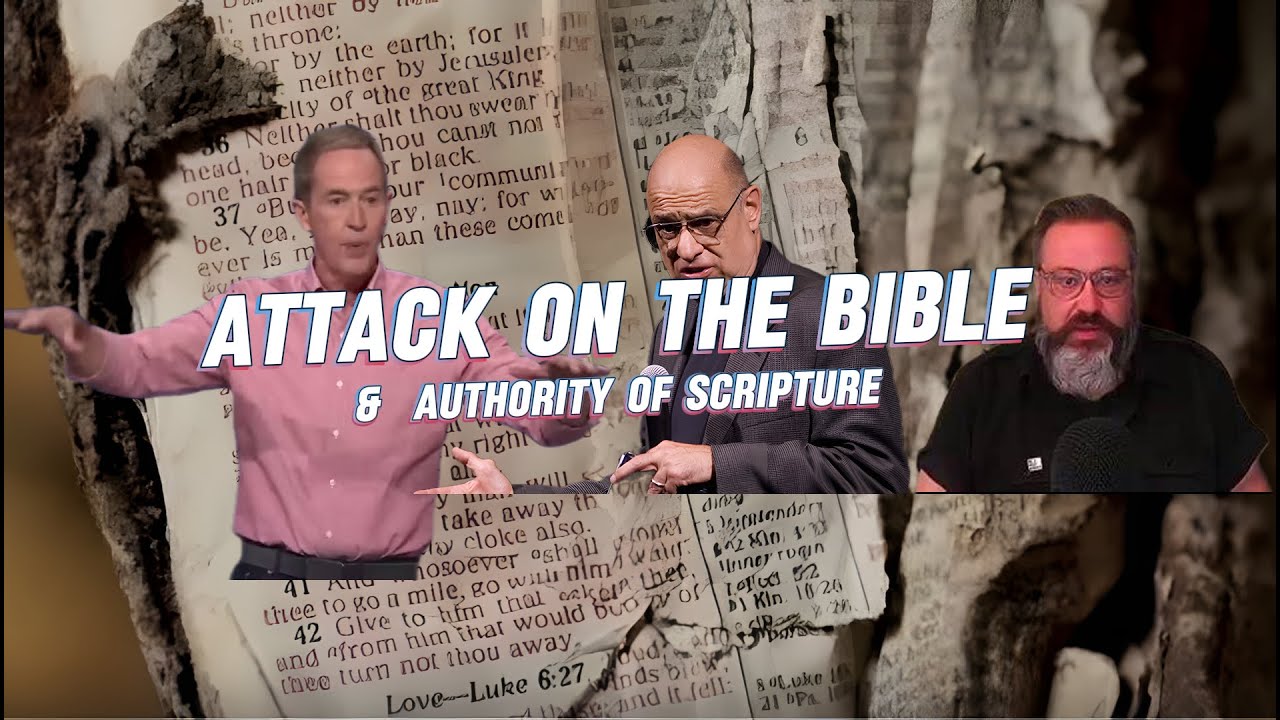 Attack on the Bible & The Authority Of Scripture - YouTube