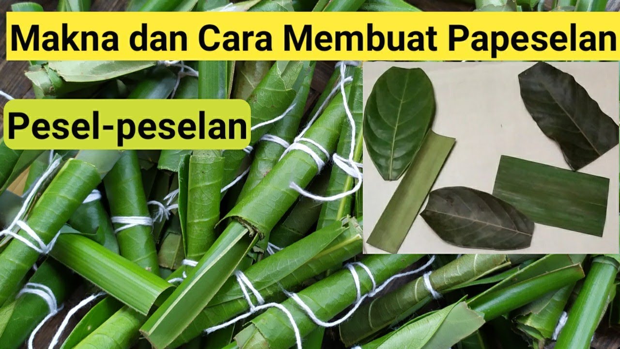 Makna dan Cara Membuat Pesel-peselan | papeselan - YouTube