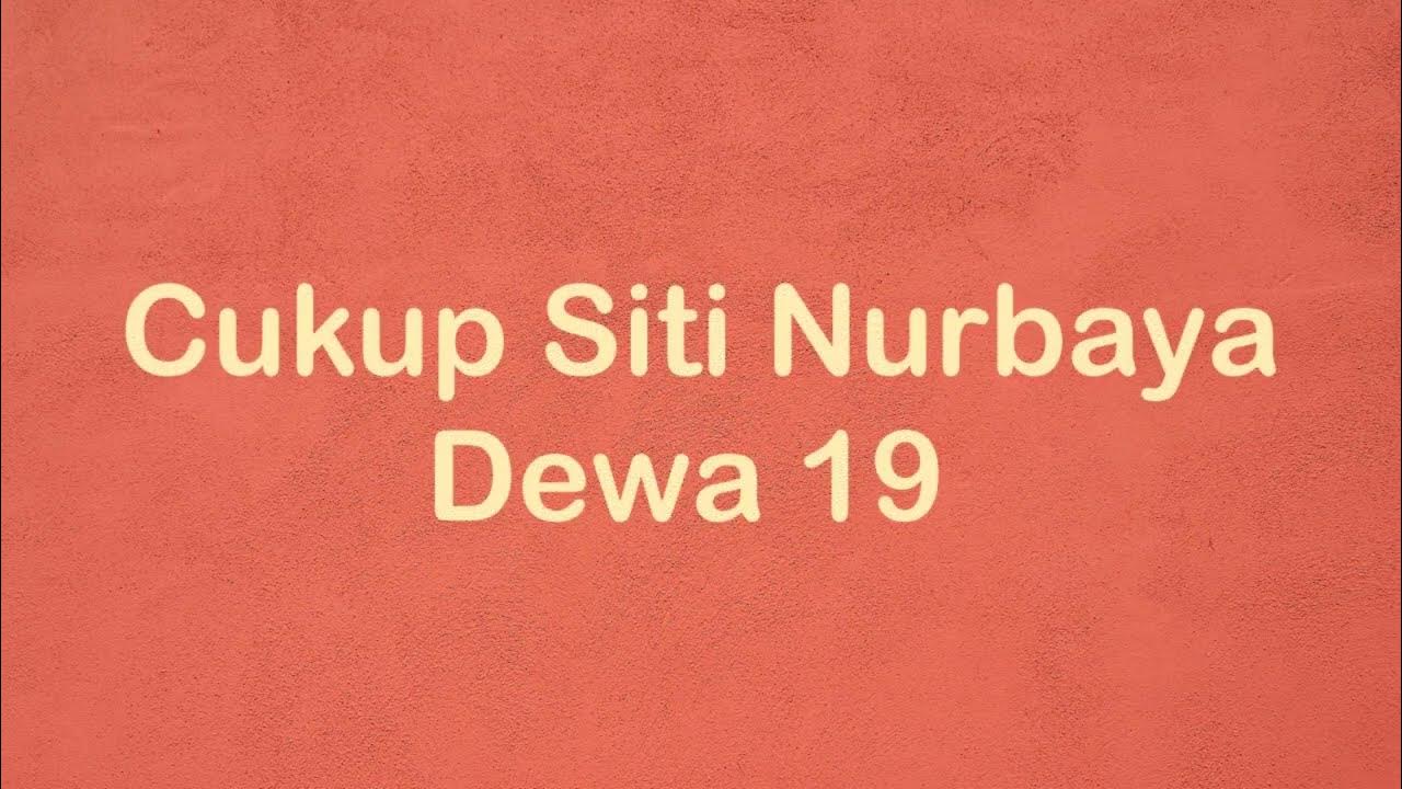 Dewa 19 - Cukup Siti Nurbaya - Stars Lyric - YouTube