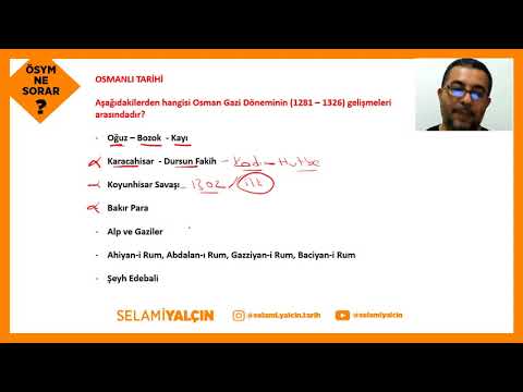 38. OSMANLI DEVLETİ - OSMAN BEY DÖNEMİ - ÖSYM NE SORAR