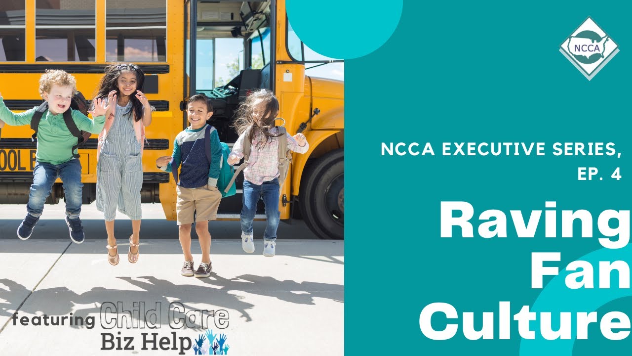 Raving Fan Culture - NCCA Webinar with Child Care Biz Help - YouTube