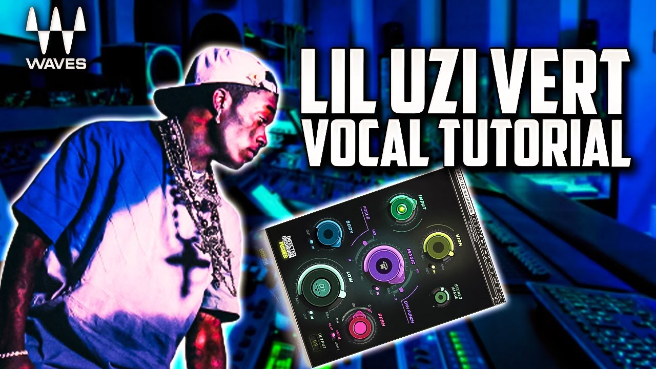 The BEST Lil UZI Vert Tutorial EVER | 100% 🎯 Hip Hop Vocals w Waves ...