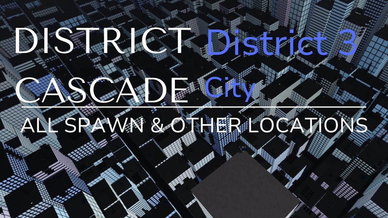 [OUTDATED] Every Spawn and other locations on District 3 (D3) - City ...