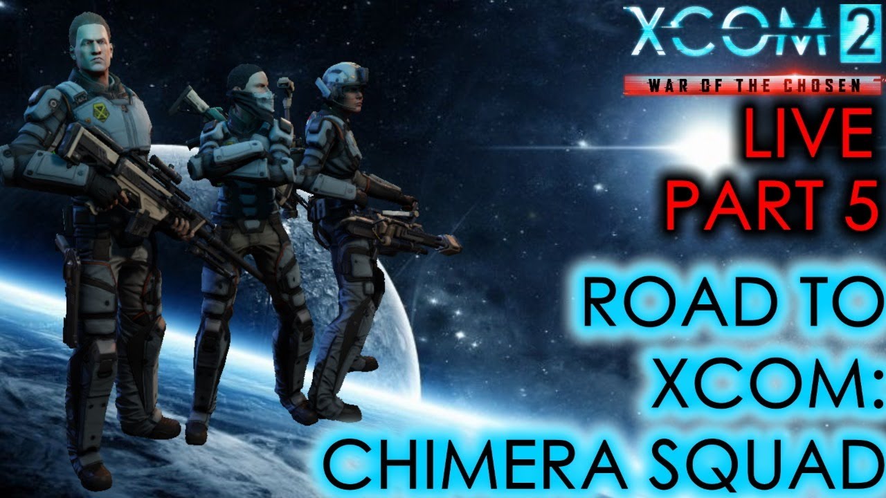 TASK FORCE SKITTLE! Road To XCOM: Chimera Squad! XCOM 2 Story LIVE PART ...