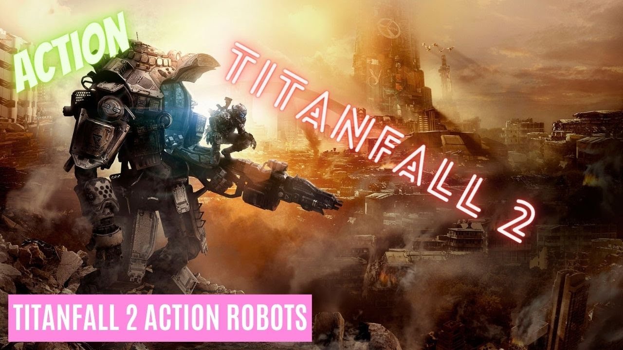 💥Titanfall 2 💥 Mech Action #titanfall2 #mechwarrior #pacificrim # ...