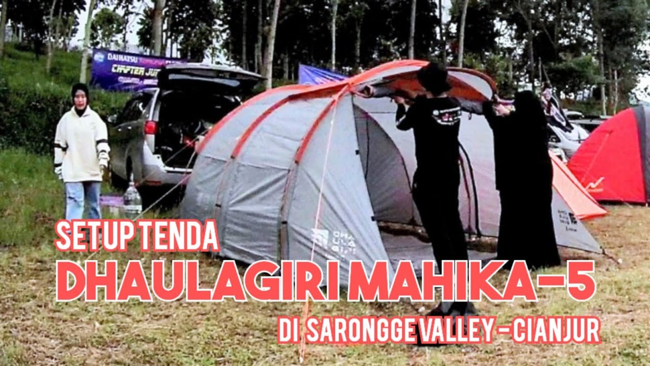Setup Tenda Dhaulagiri Mahika-5 di Sarongge Valley Cianjur - YouTube