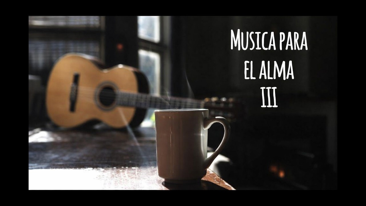 Musica para el Alma III - YouTube