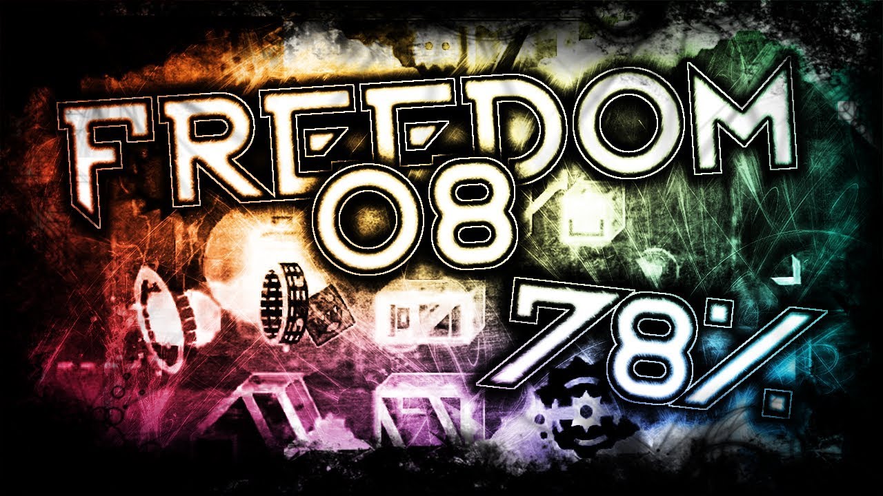 FREEDOM08 78% Progress #6 - Geometry Dash - YouTube