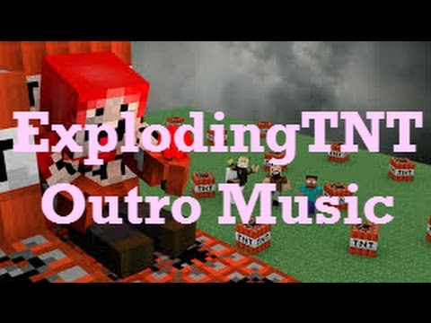 Outro ExplodingTNT complète - YouTube