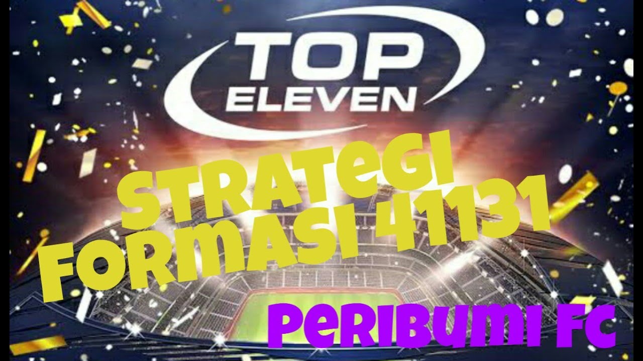 Top Eleven 2020 | Strategi Formasi 41131 - YouTube