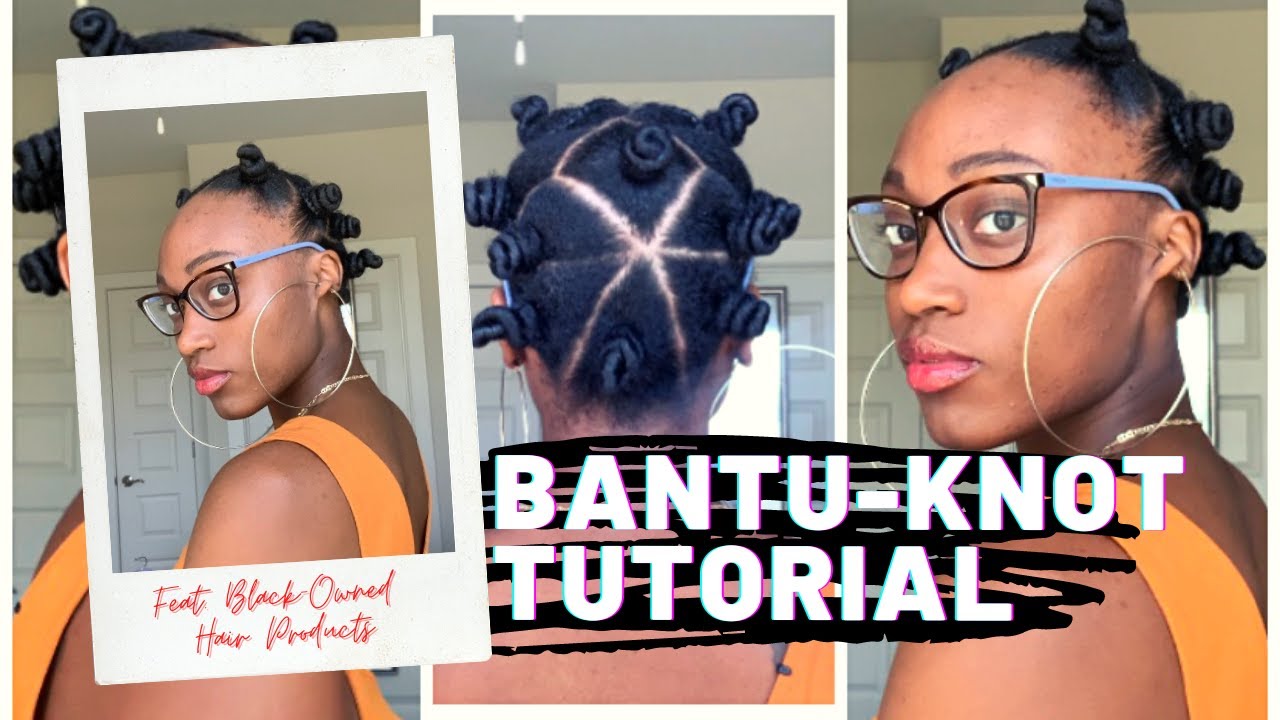 EASY BANTU-KNOT TUTORIAL (Ft. Black-Owned Hair Products) - YouTube