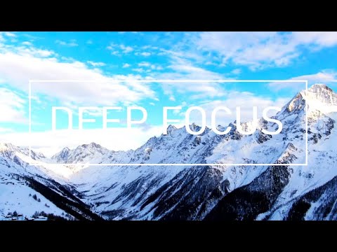 DEEP FOCUS | Ambient Music For Study, Memory, concentration, Relaxation ...