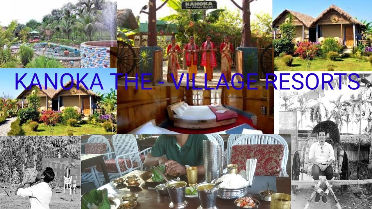 KANOKA VILLAGE RESORT//ASSAM VILLAGE RESORT - YouTube