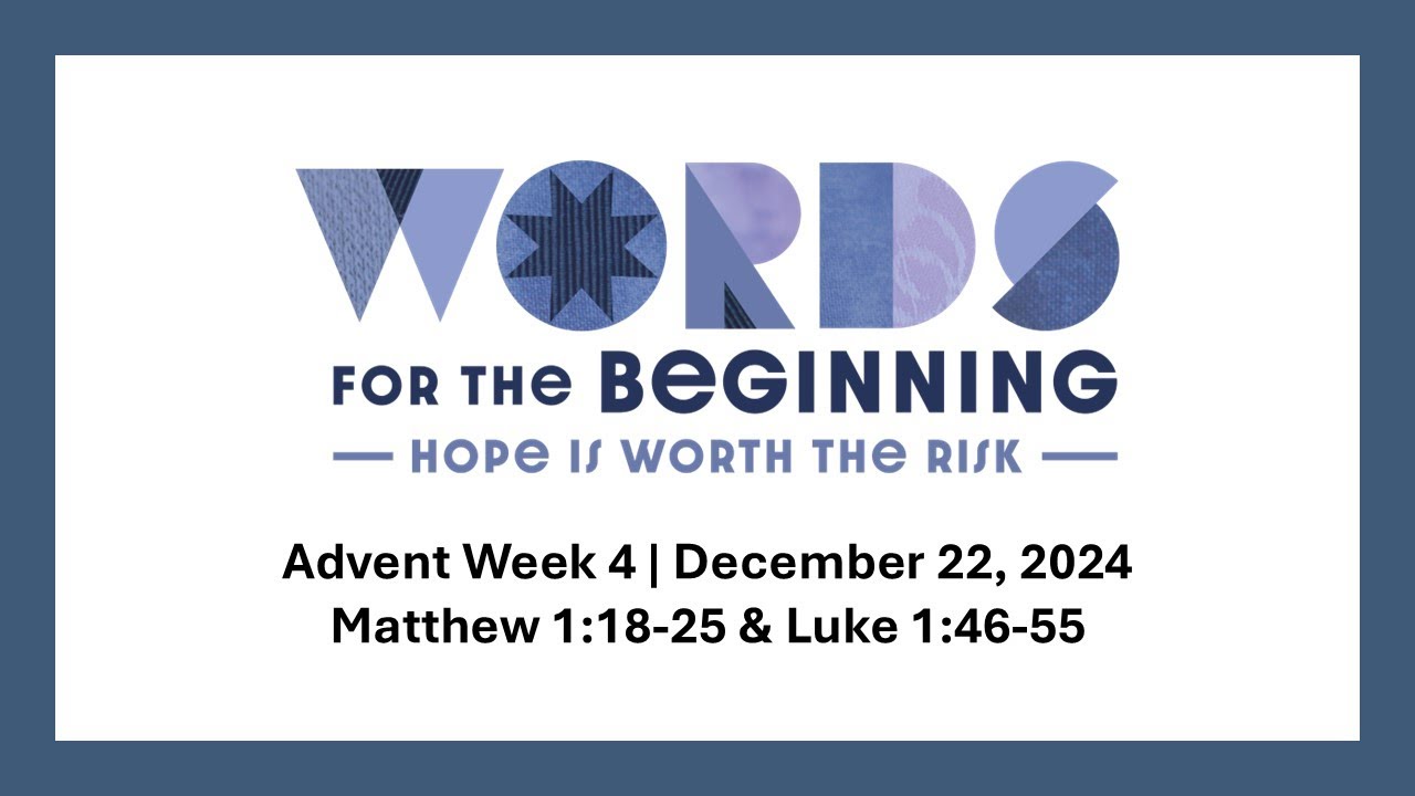 Words for the Beginning - Advent Week 4 | Theological Exploration with ...
