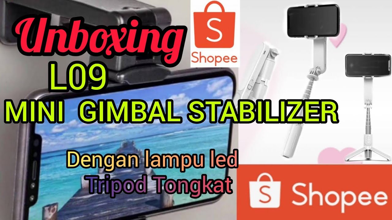 Unboxing Gimbal Stabilizer L09‼️Genggam anti goyang Stabilizer Tripod ...